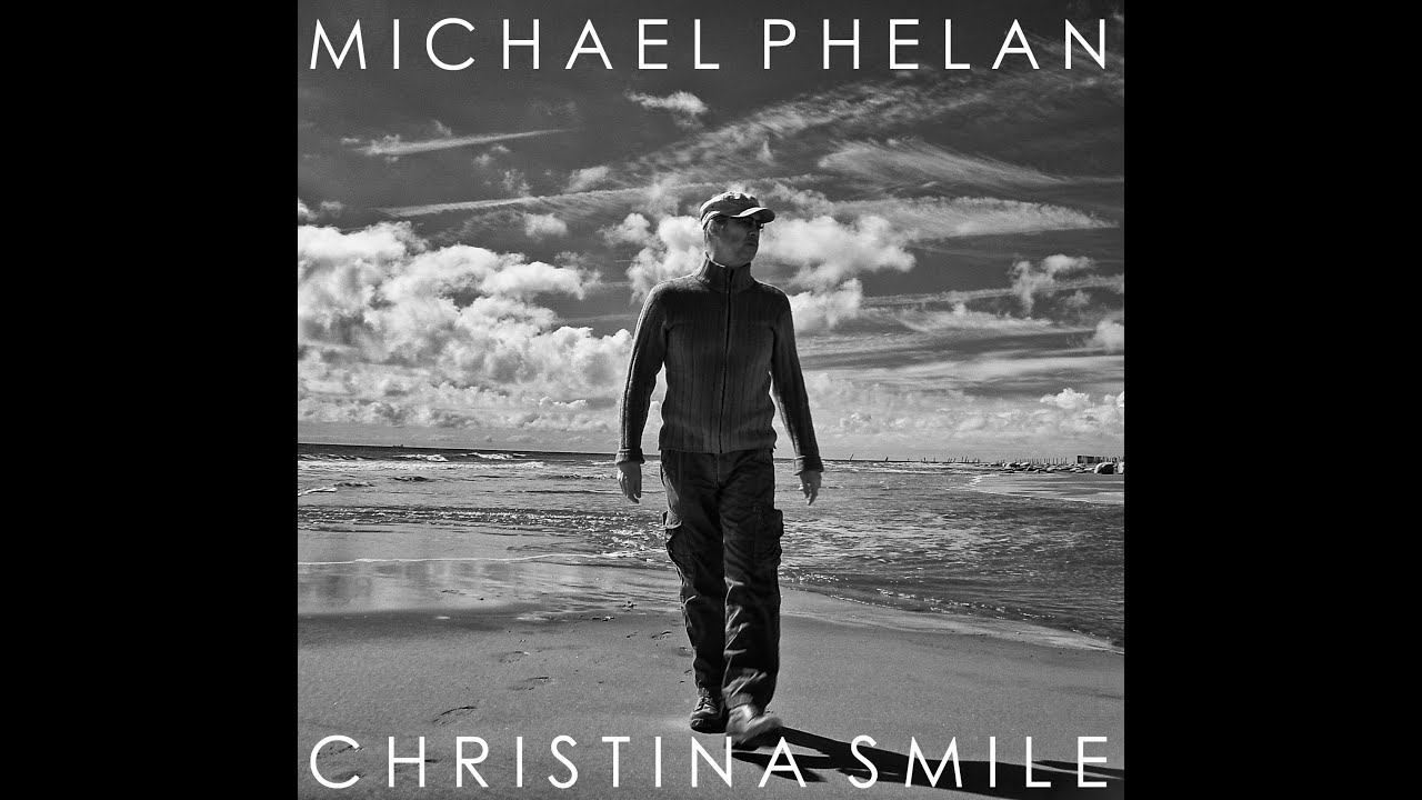 Michael Phelan - Christina Smile - YouTube