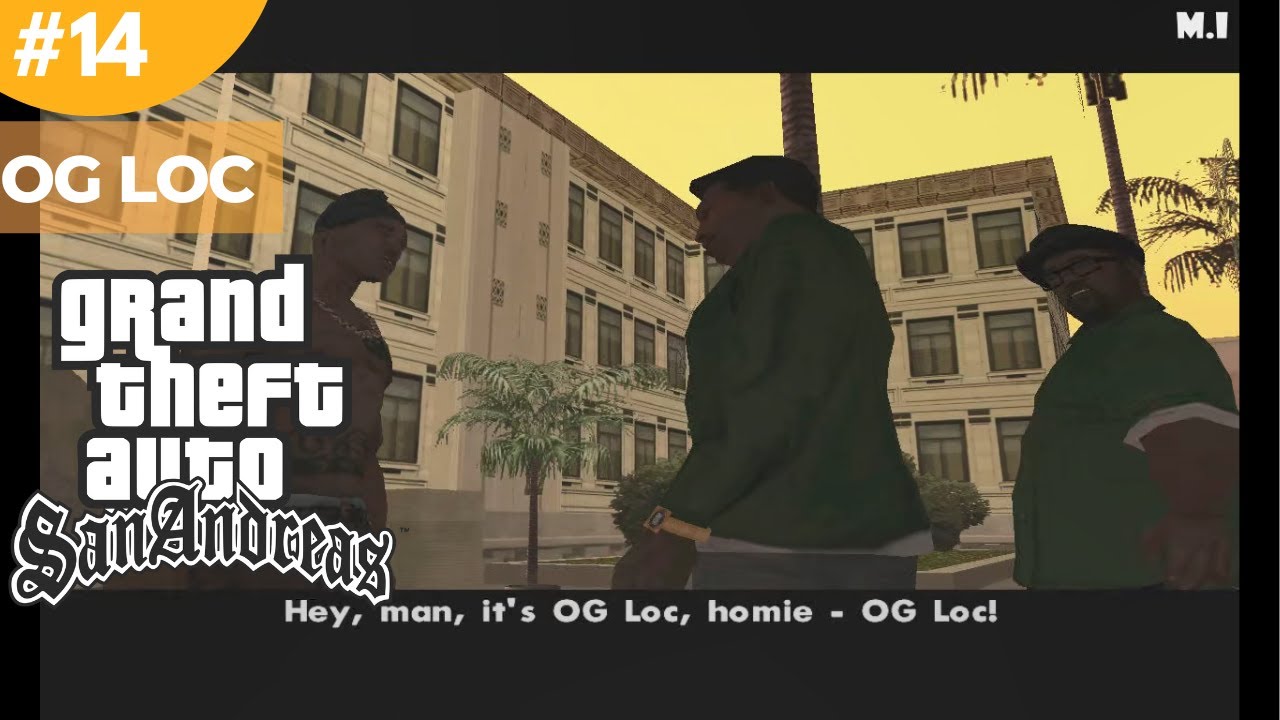 GTA San Andreas - #14 OG Loc - YouTube