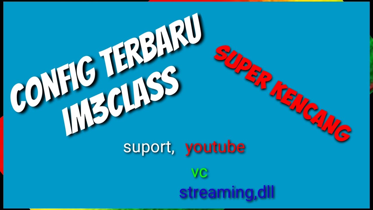 config terbaru im3 class,aplikasi napsternet v - YouTube