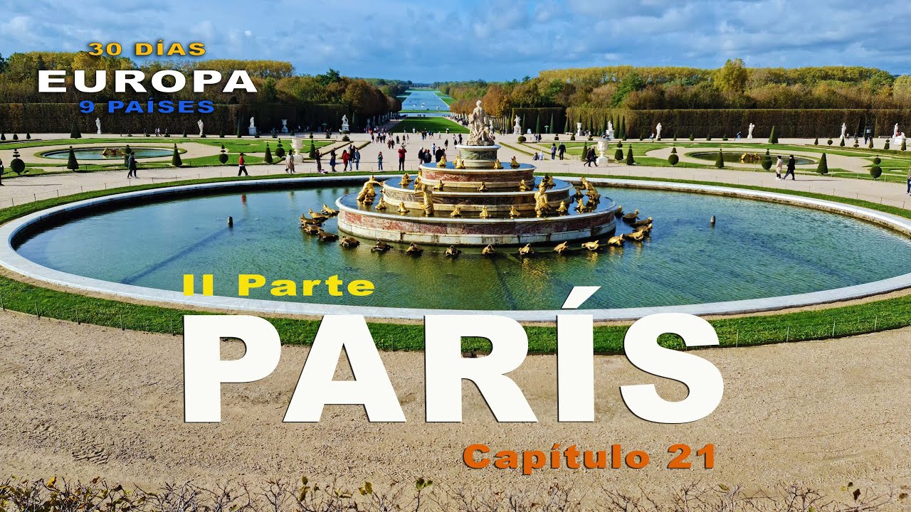 PARÍS II: Visitamos el Louvre y Versailles. Europa en 30 Días y 9 ...