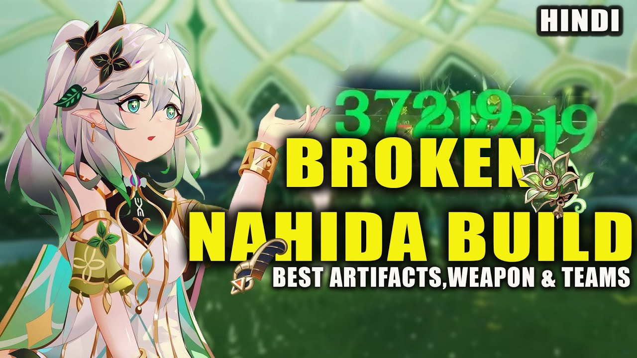 HINDI - BROKEN NAHIDA BUILD GUIDE - Full Detail Nahida Build Video ...