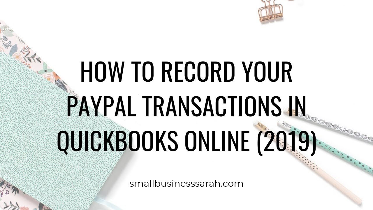 How To Record PayPal Transactions In QuickBooks Online 2023 Part 6 how-to-record-paypal-transactions-in-quickbooks-online-2023-part-6