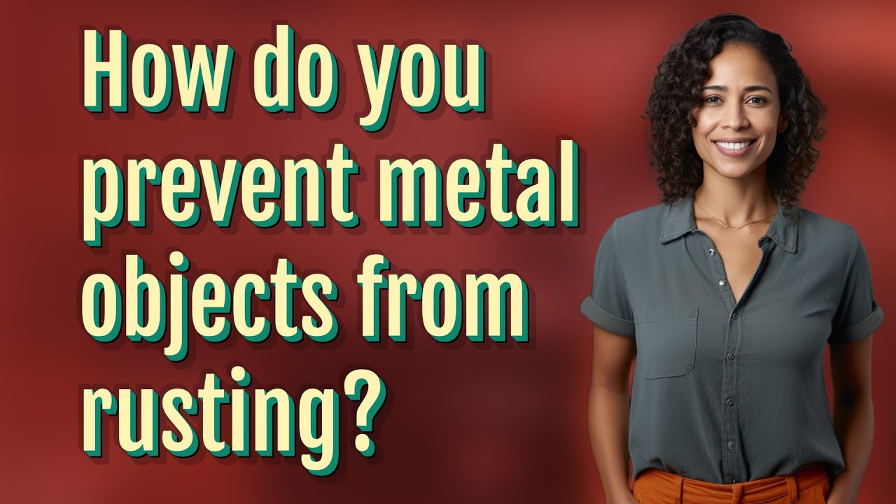 How do you prevent metal objects from rusting? - YouTube