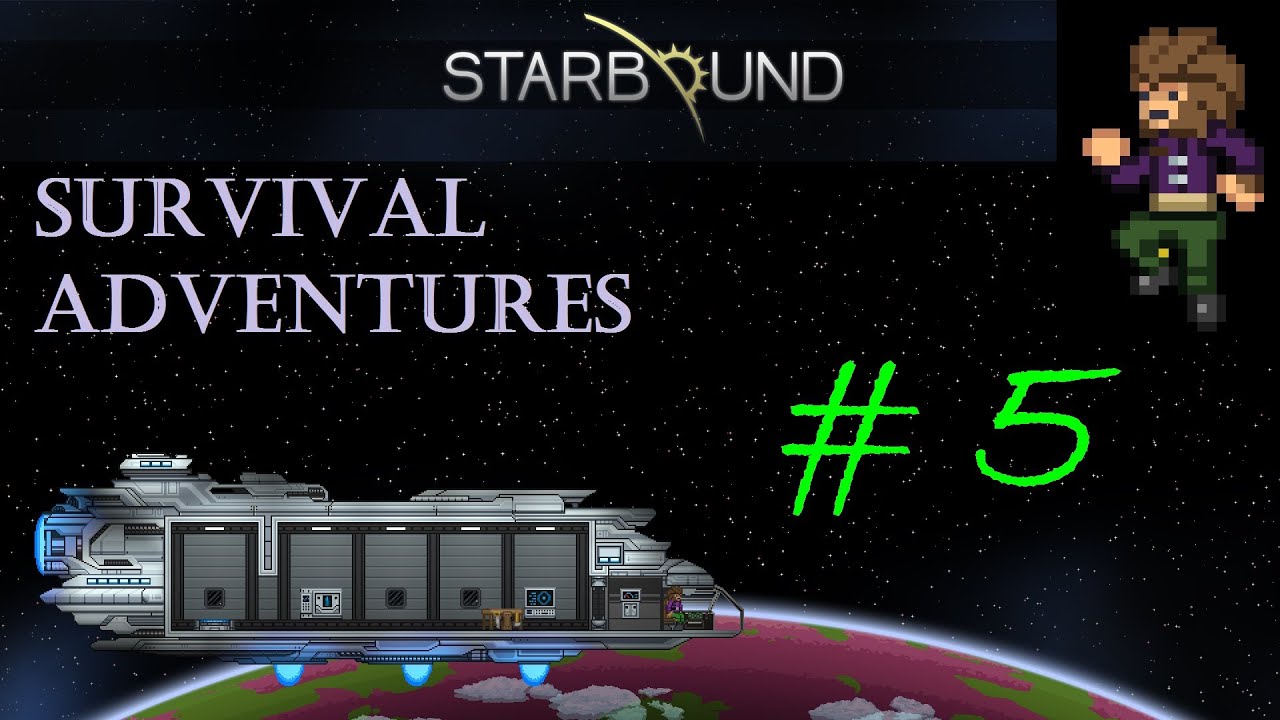 Starbound - Survival Adventures: Episode 5 - YouTube