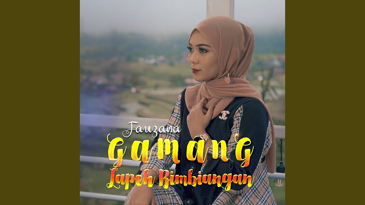 Gamang Lapeh Bimbiangan - YouTube Music
