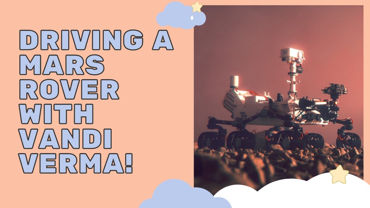 Driving a Mars Rover with Vandi Verma! | Mission Unstoppable - YouTube