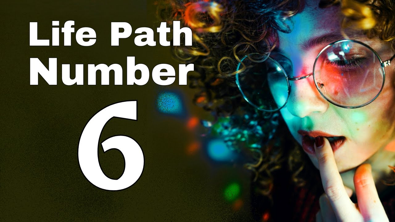 Life Path Number 6: The Path of Love and Service - YouTube