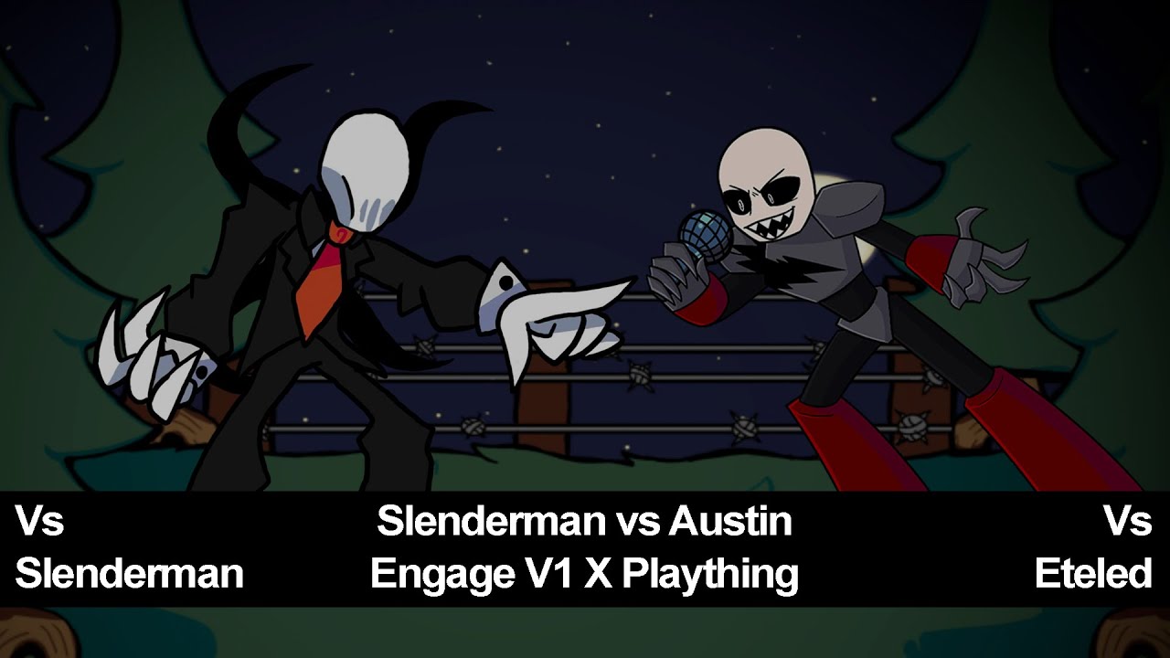 [FNF Mashup] Slenderman vs Austin | Engage V1 X Plaything (The Blaster ...
