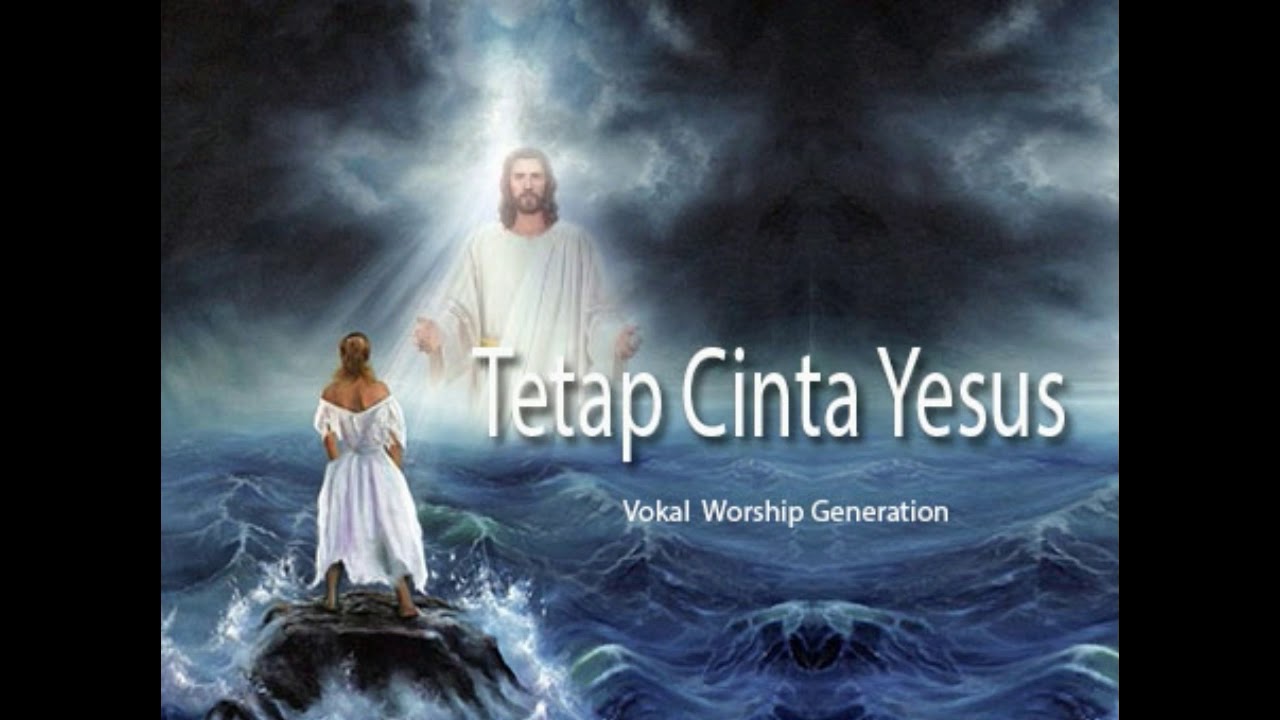 Tetap Cinta Yesus - YouTube