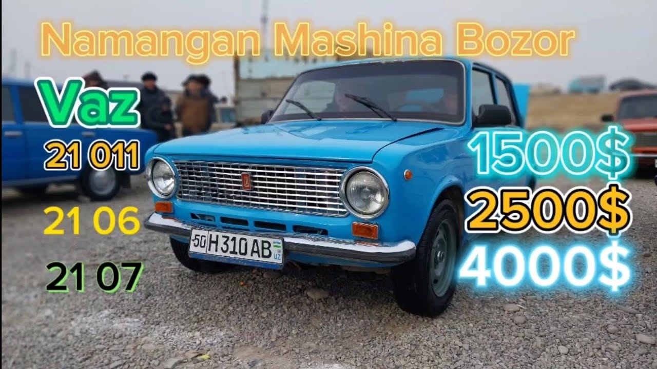 28-YANVAR NAMAGAN NORIN MASHINA BOZORI Vaz 21.011 vaz 21.06 vaz21.07 ...