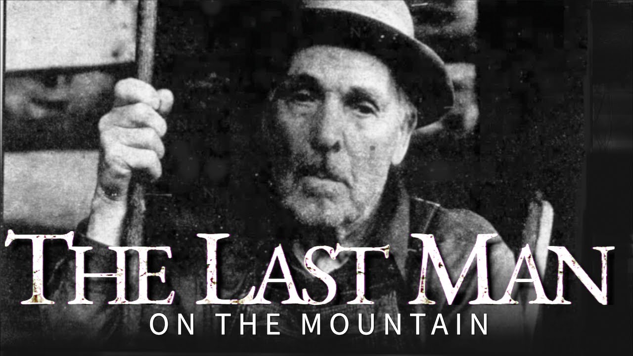 The Last Man on the Mountain: Lem Ownby Documentary - YouTube