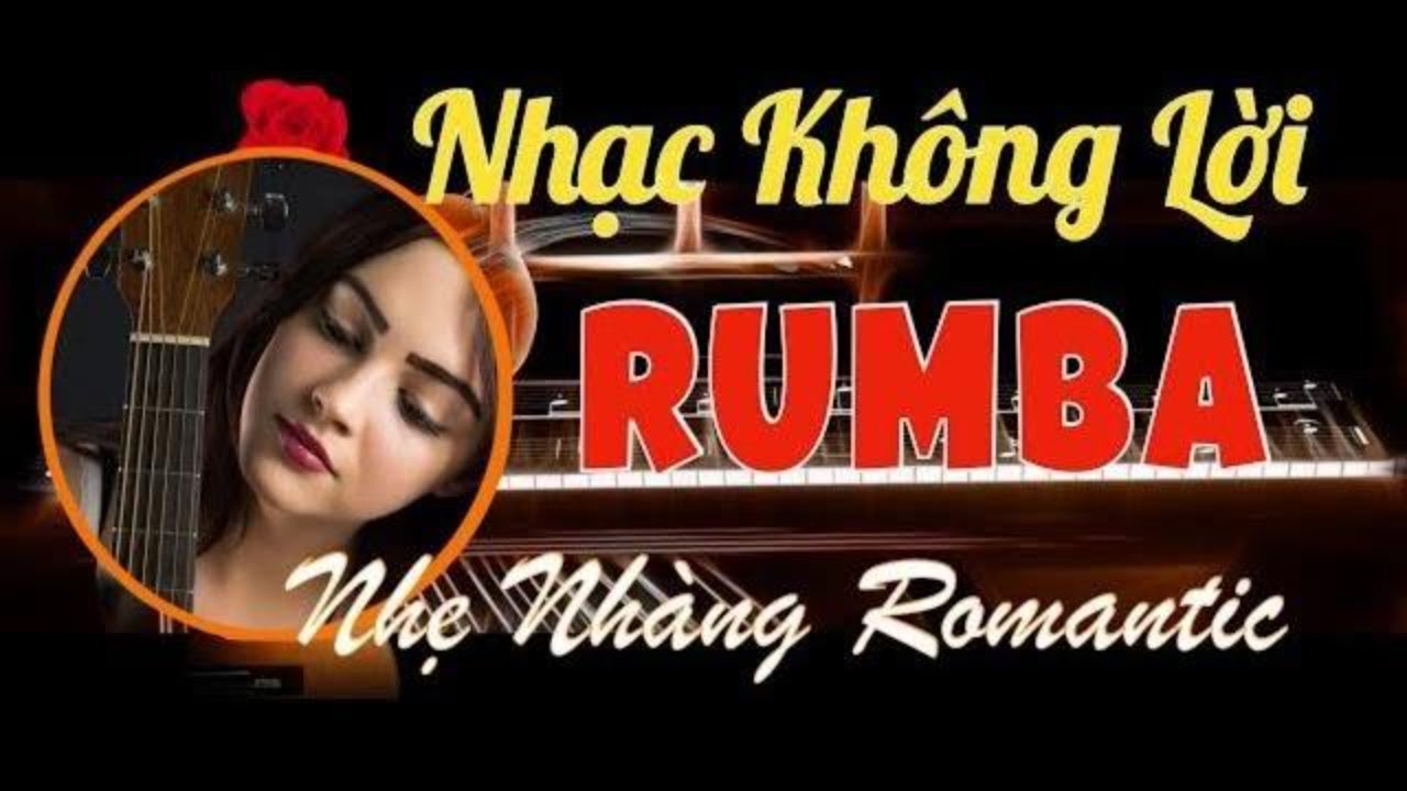 Nhac Khong Loi Guitar Instrumental Best Relax Music Rumba Nhe Nhang Romantic Guitar Youtube