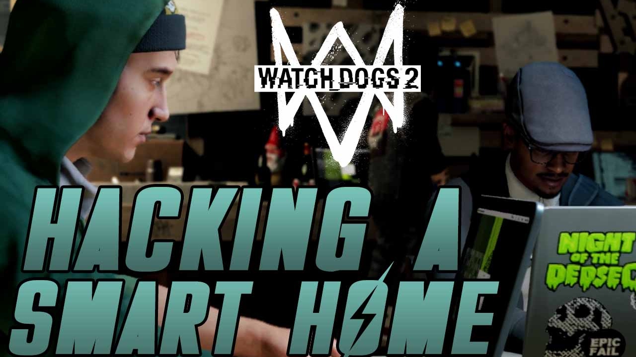 Watch Dogs 2 | Hacking a Smart Home - YouTube