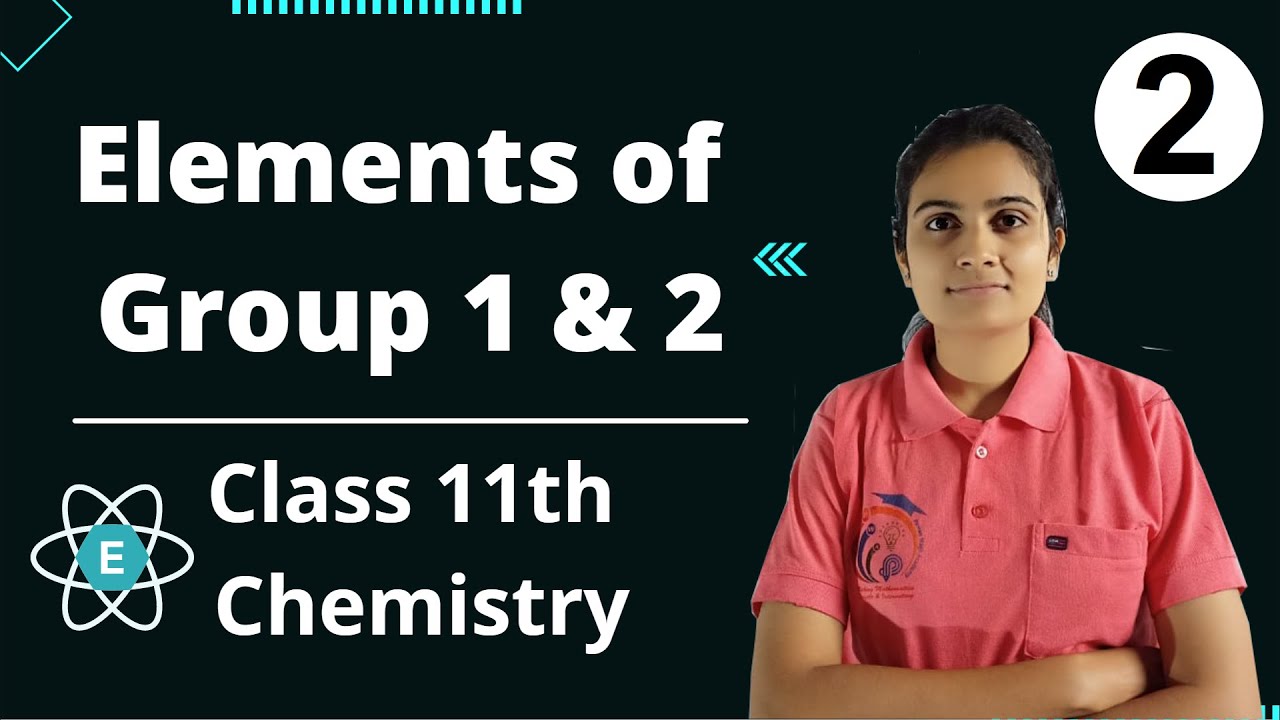 Elements of Group 1 & 2 Class 11th Chemistry Part 2 - YouTube