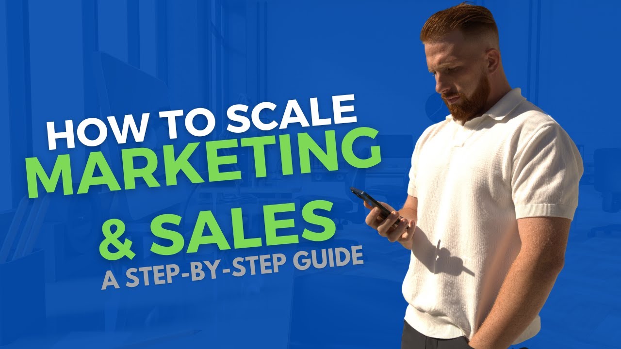 How to Scale Marketing and Sales: A Step-by-Step Guide - YouTube