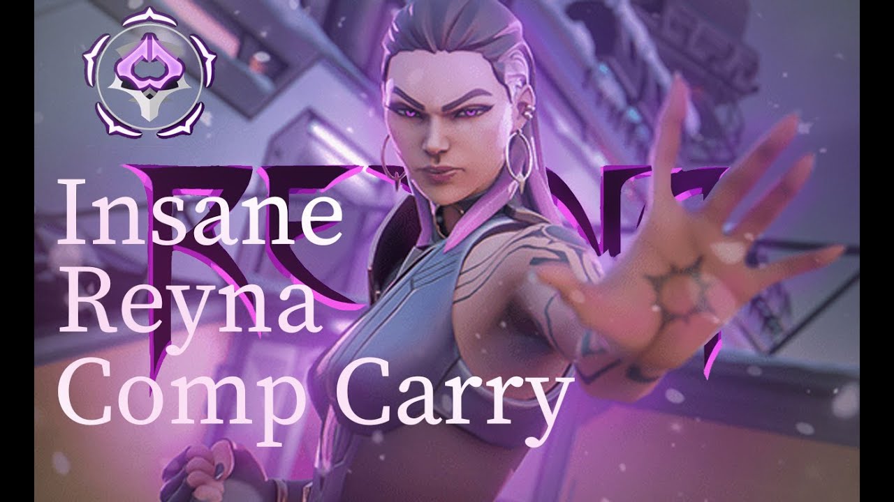 Ranked gameplay Carry on Reyna! - YouTube