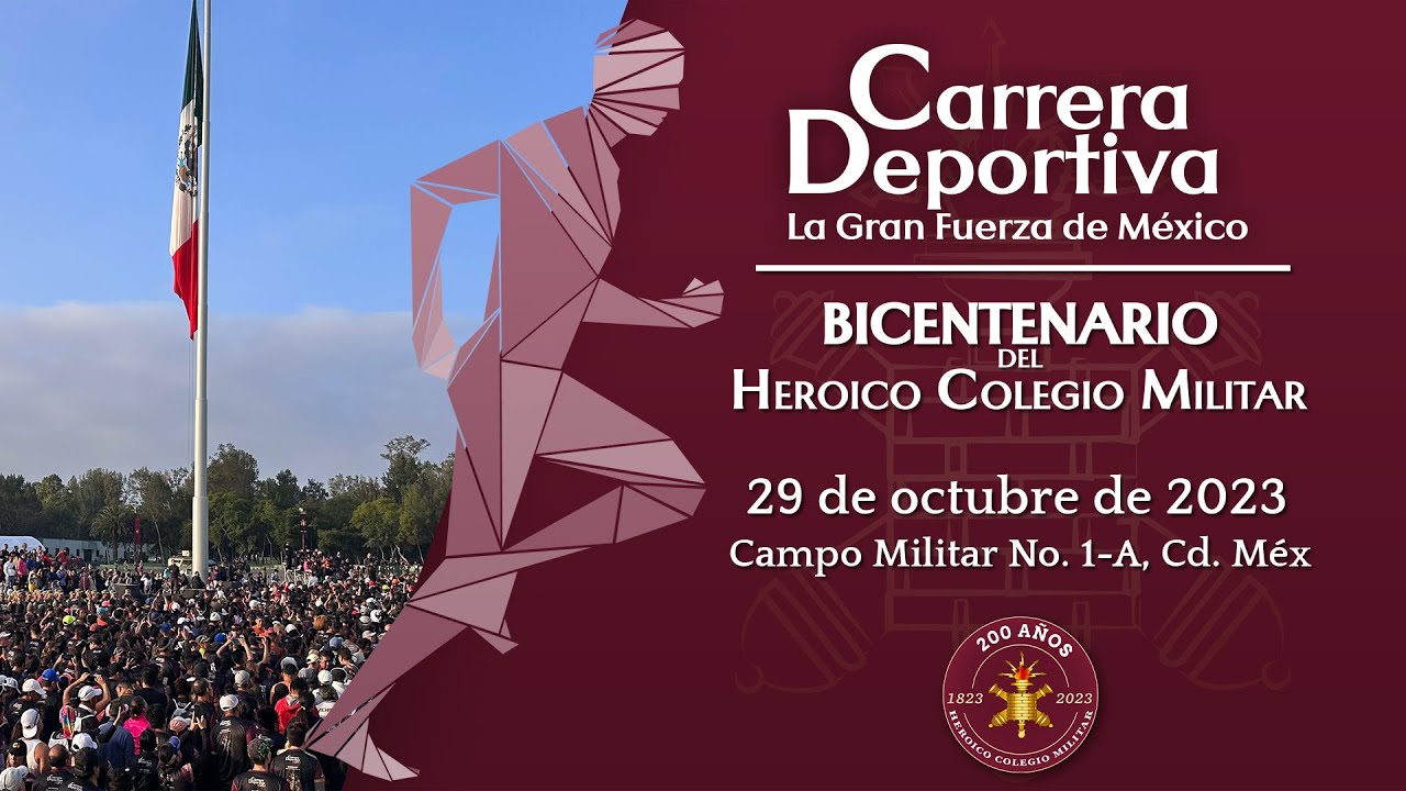 Carrera Deportiva "La Gran Fuerza de México" Bicentenario del Heroico Colegio Militar - YouTube