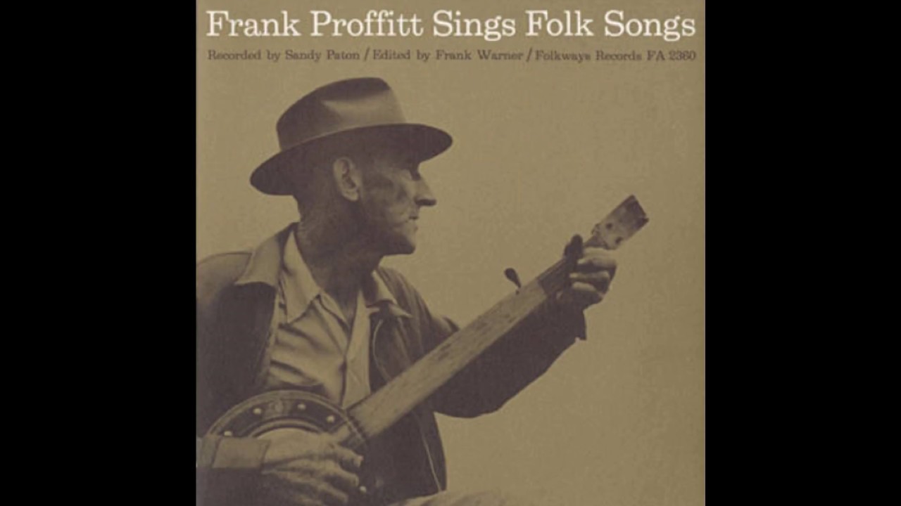NINETY AND NINE - Frank Proffitt - YouTube