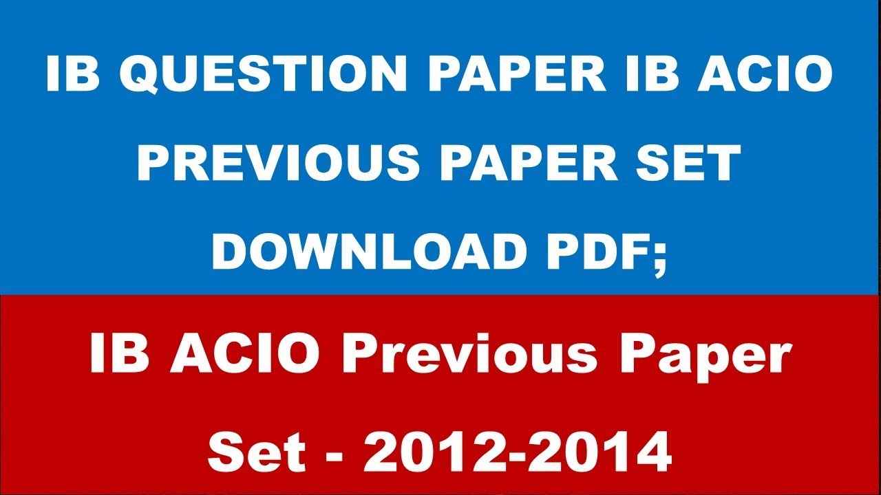 IB PREVIOUS YEAR QUESTION PAPER SET IN PDF DOWNLOAD - YouTube