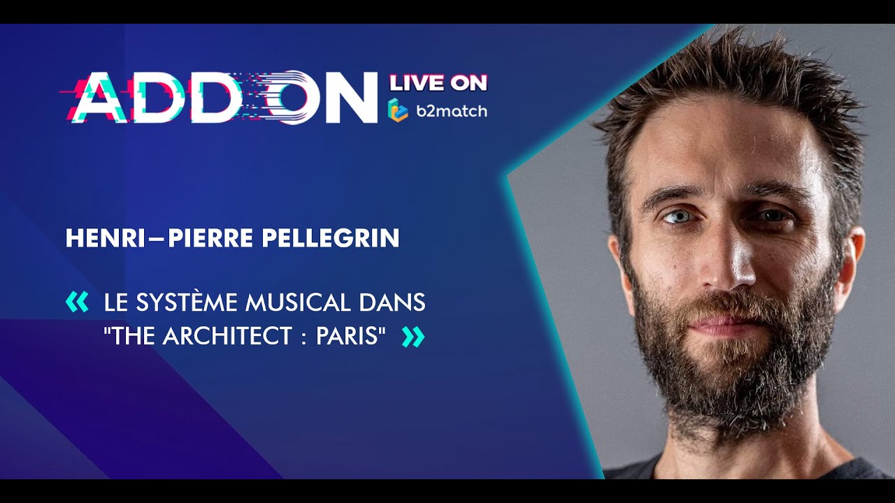 [#ADDON2021] Le système musical dans "The Architect : Paris" - Henri ...