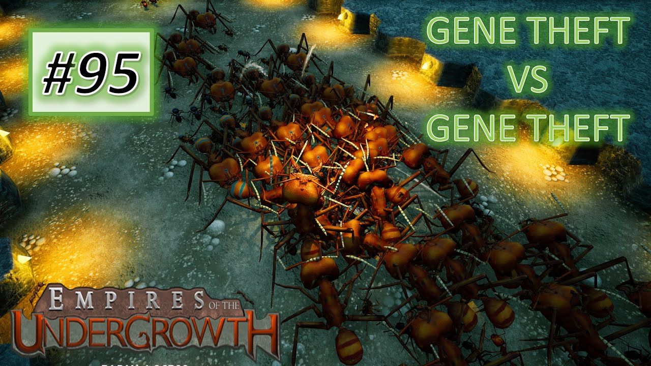 Empires of the Undergrowth #95: Full Gene Theft VS Full Gene Theft ...