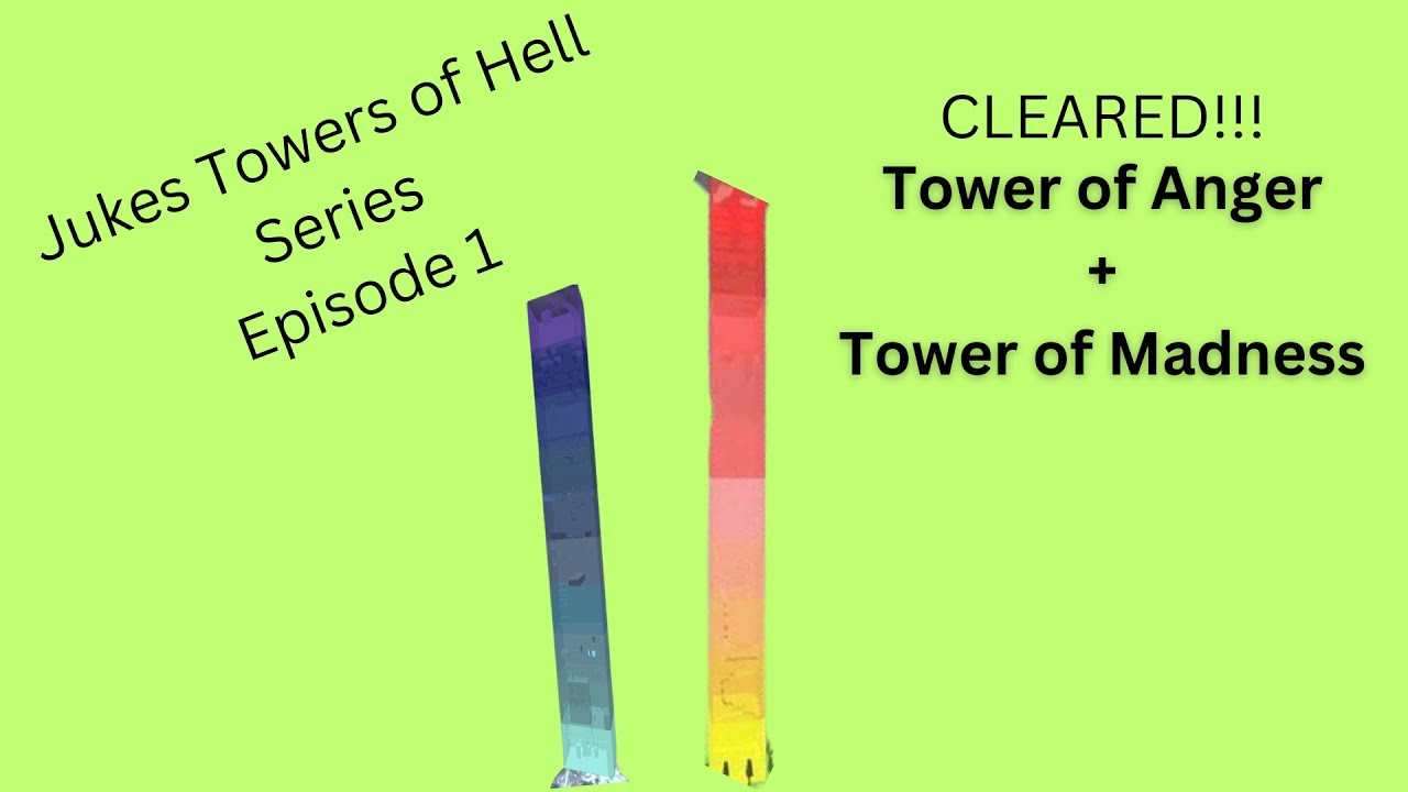 JTOH Series: Tower of Anger + Madness Completed!!! - YouTube