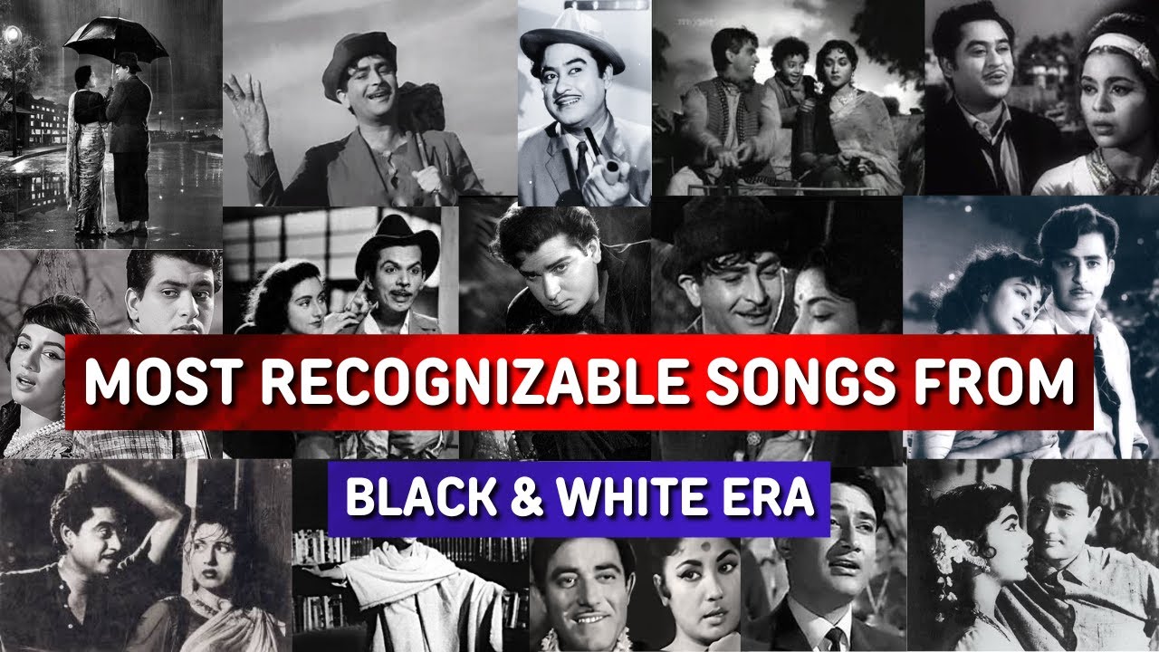 Most Popular Songs From The Black & White Era - B&W Era Most ...