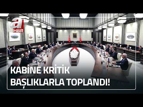 Kabine Başkan Erdoğan'ın Başkanlığında Toplandı! | A Haber