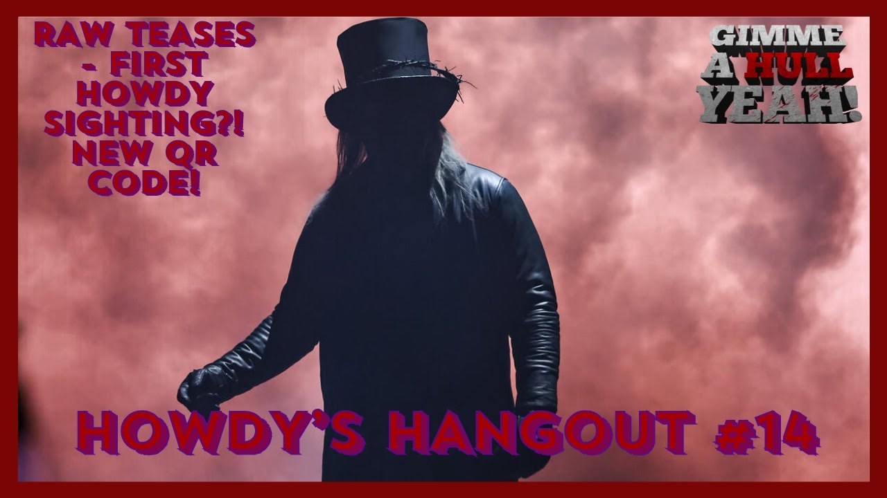 Raw Teases! Uncle Howdy SEEN for the first time PLUS new QR Code and ...