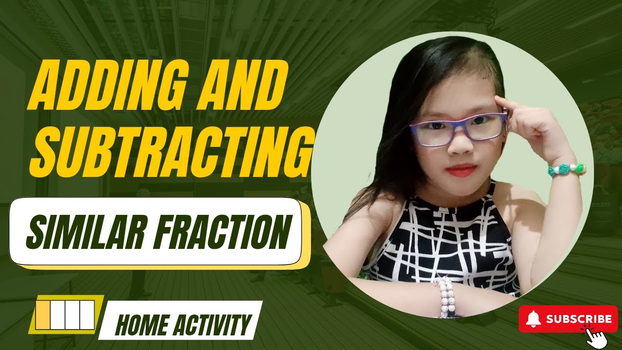 ADDING AND SUBTRACTING SIMILAR FRACTION || Advance Lesson Home Activity ...