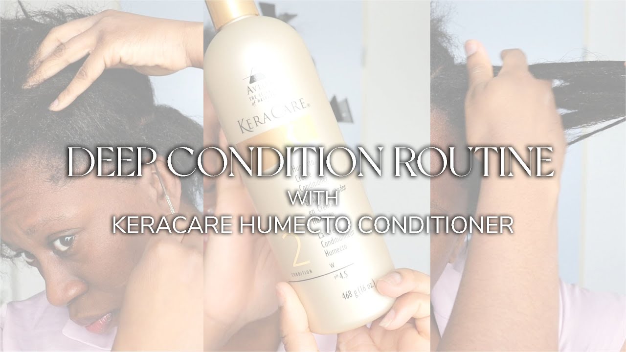Detailed deep condition routine with KeraCare Humecto Conditioner - YouTube