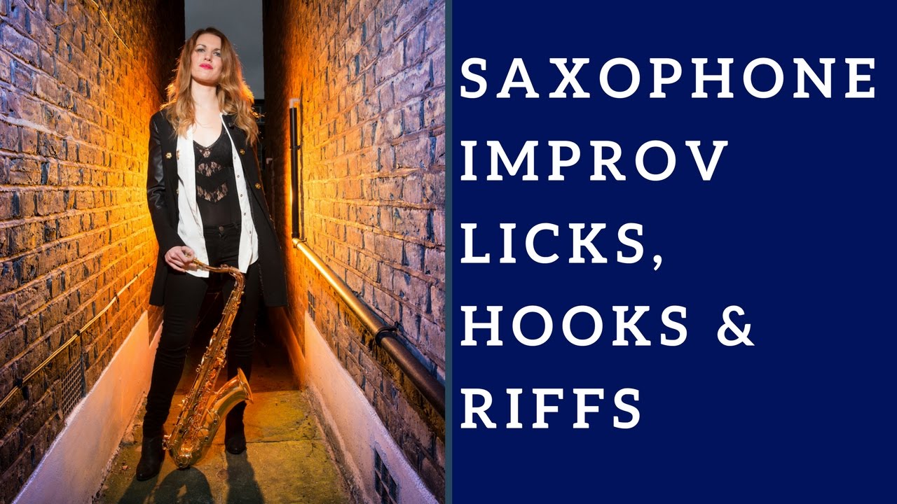 Improvisation for saxophone (video 6). Using & memorizing Licks/hooks ...