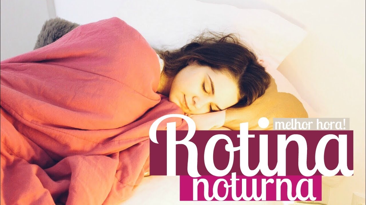 Minha Rotina Da Noite My Night Routine Mylena Matos Youtube