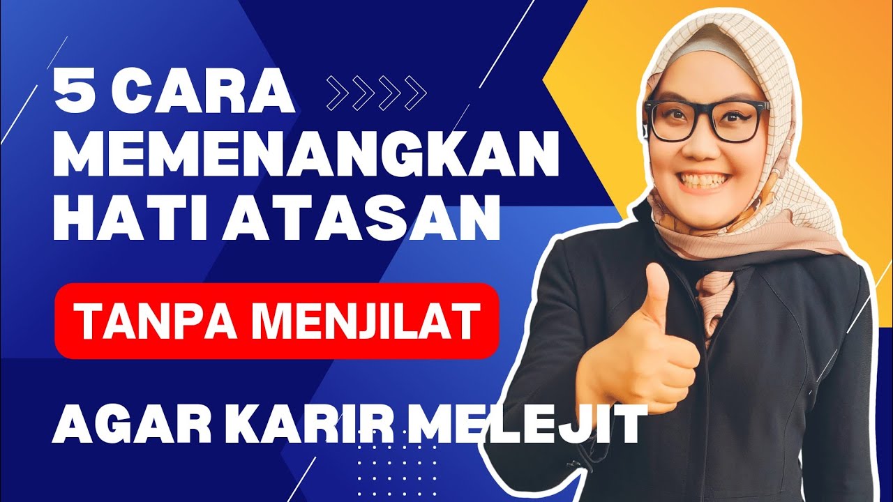 5 Cara Memenangkan Hati Atasan Tanpa Menjilat Agar Karir Melejit - YouTube