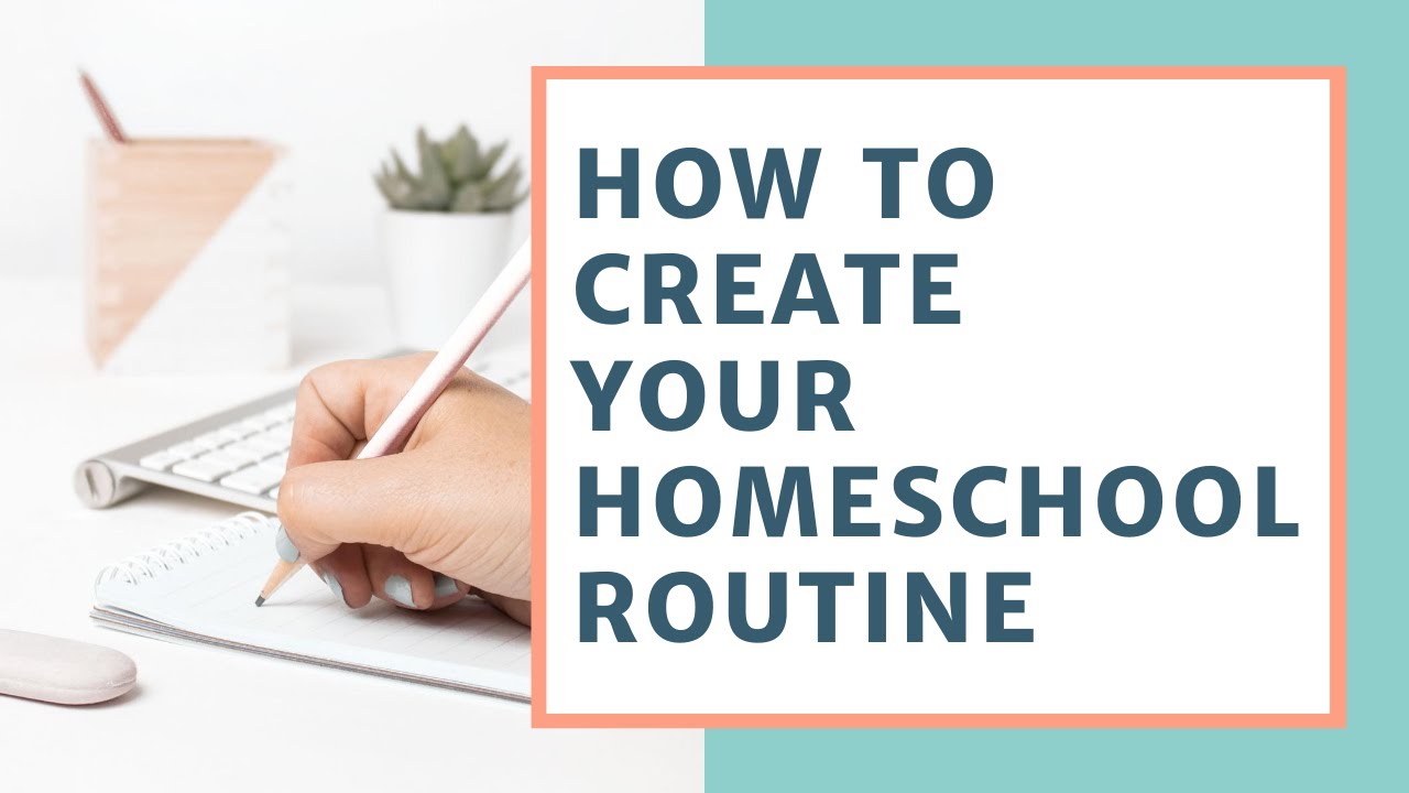 How to Create a Homeschool Routine - YouTube