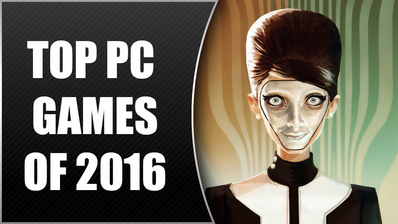 Top 19 BEST PC EXCLUSIVE Games Of 2016 And 2015 YouTube top-19-best-pc-exclusive-games-of-2016-and-2015-youtube
