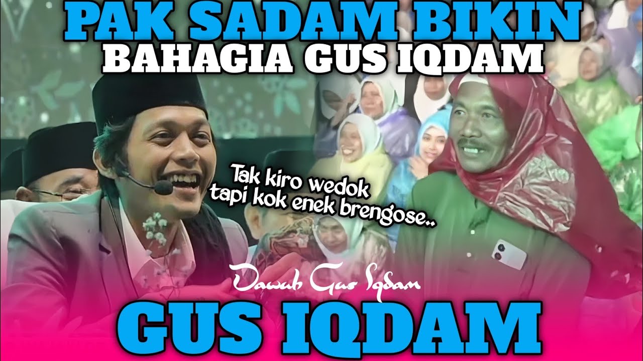LUAR BIASA‼️PAK SADAM SUAMI YANG MEMULIAKAN ISTRI‼️GUS IQDAM TERBARU DI ...