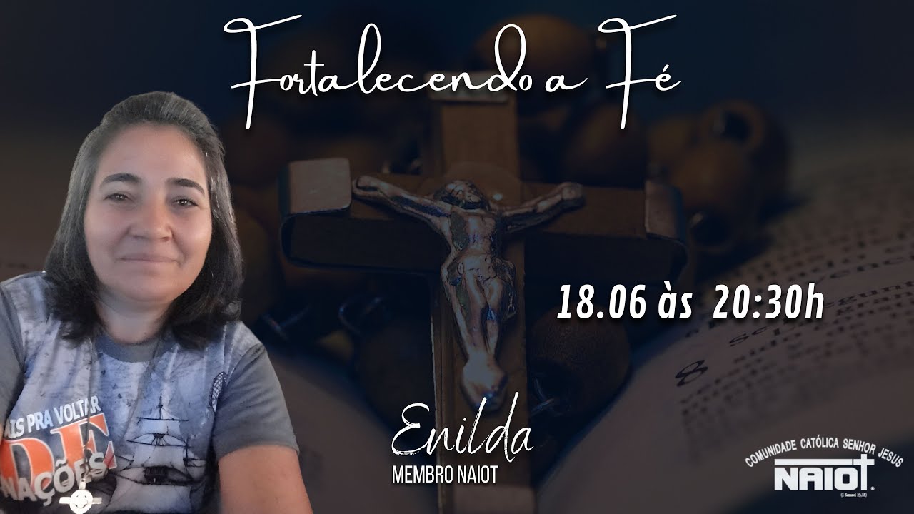 Fortalecendo a Fé | 18/06/2024 | Enilda - YouTube