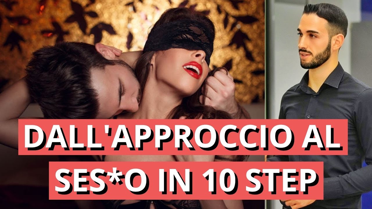 La mappa dall'approccio al ses*o in 10 step - YouTube