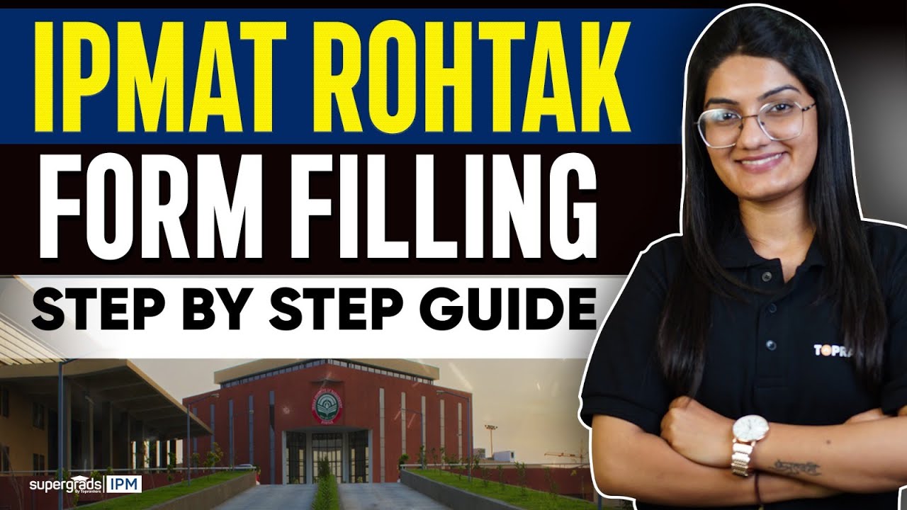 IPMAT Rohtak Form Filling Process | Form filling Step by Step Guide - SuperGrads IPM - YouTube