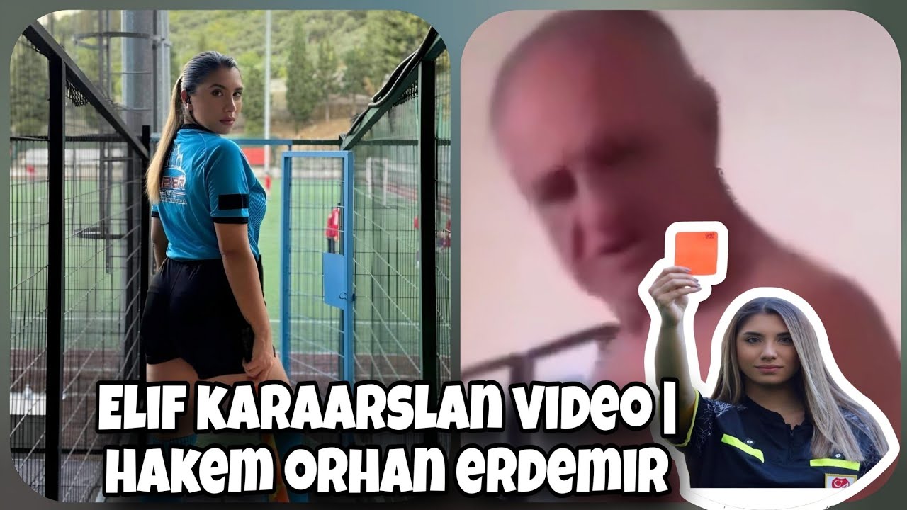 Elif karaarslan Hakem ve orhan erdem | turkish referee video - YouTube