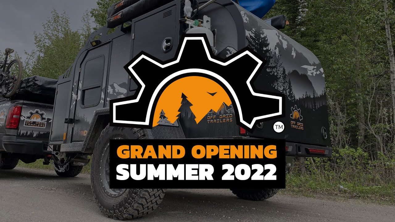 Off Grid Trailer HQ - Grand Opening coming Summer 2022 - YouTube