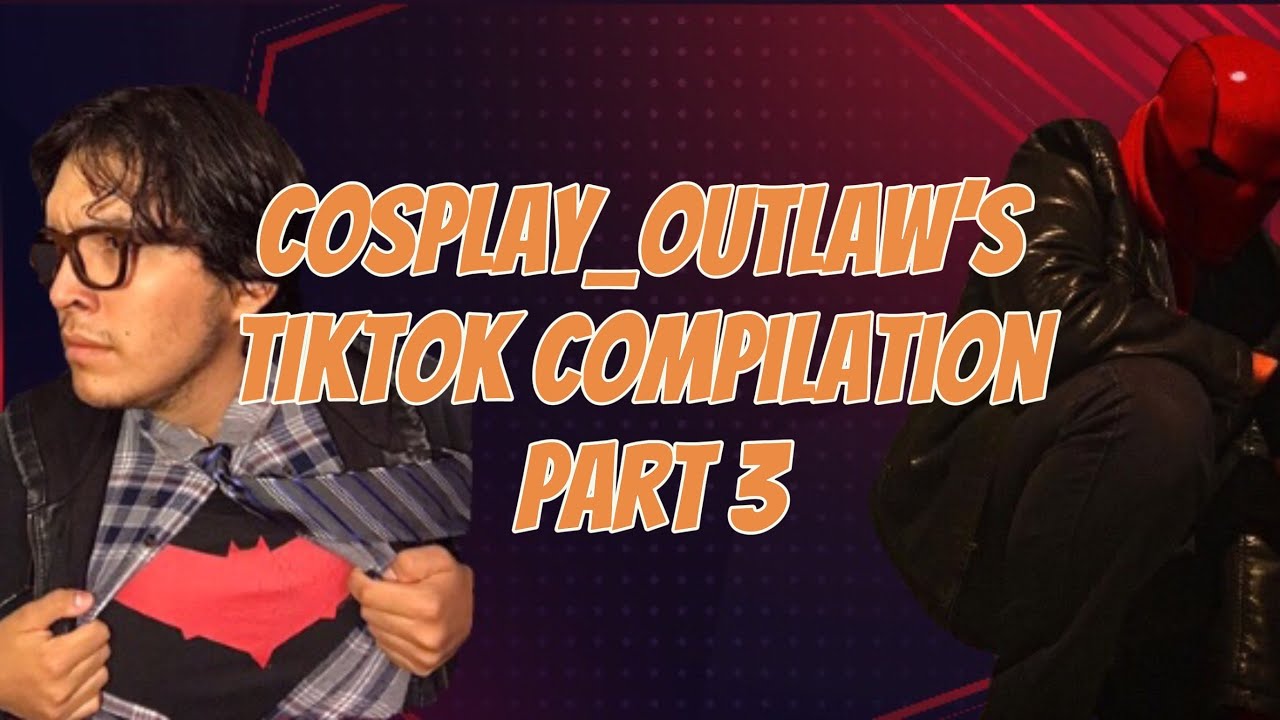 Cosplay_outlaw’s TikTok compilation part 3 - YouTube