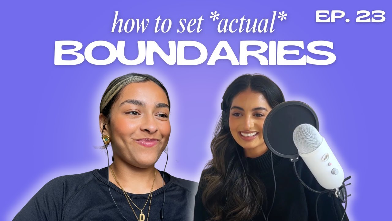 Real life boundaries & how to *actually* set them | Ep. 24 - YouTube