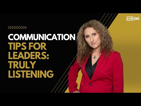 Communication Tips for Leaders: Truly Listening - YouTube
