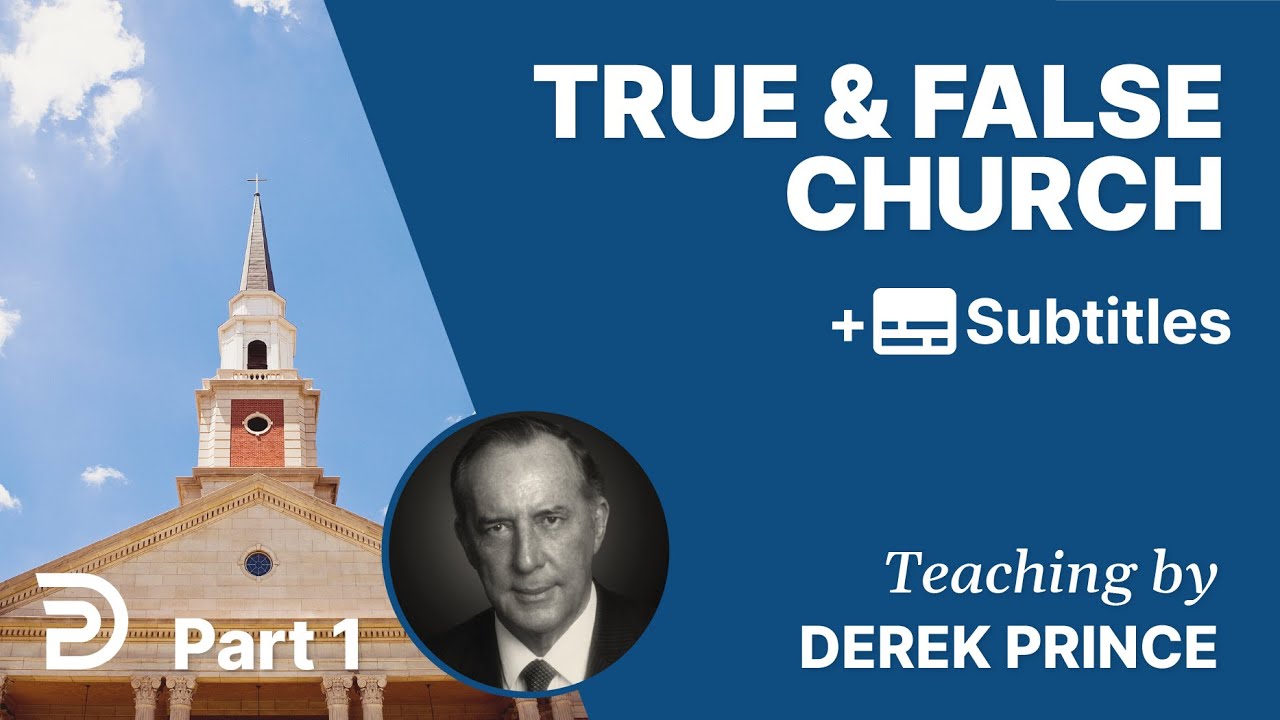 True And False Church | Part 1 | Derek Prince - YouTube