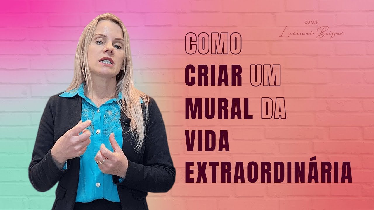 Como criar um Mural da Vida Extraordinária (Quadro dos Sonhos) para ...