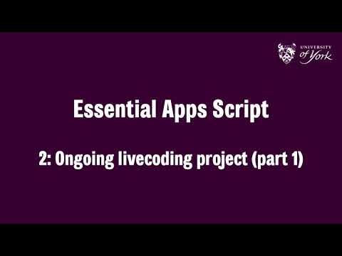 Essential Apps Script 2: Ongoing livecoding project (part 1) - YouTube