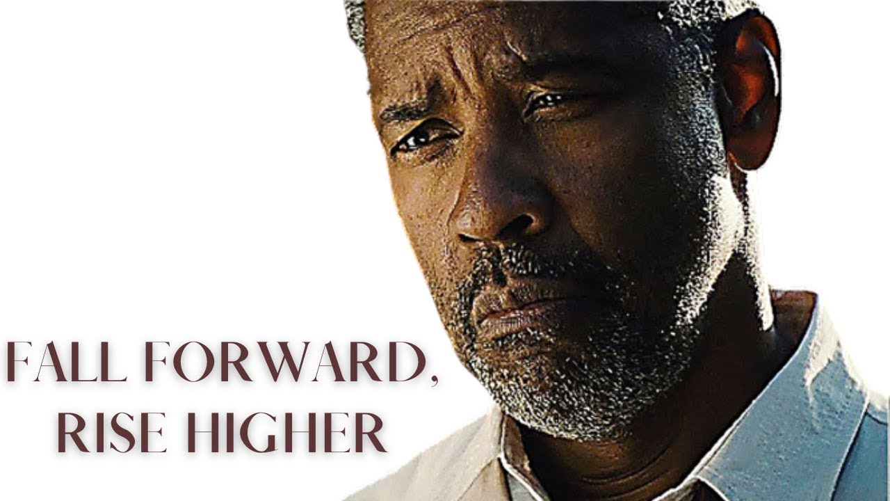 Fall Forward- Denzel Washington Motivational Speech - YouTube