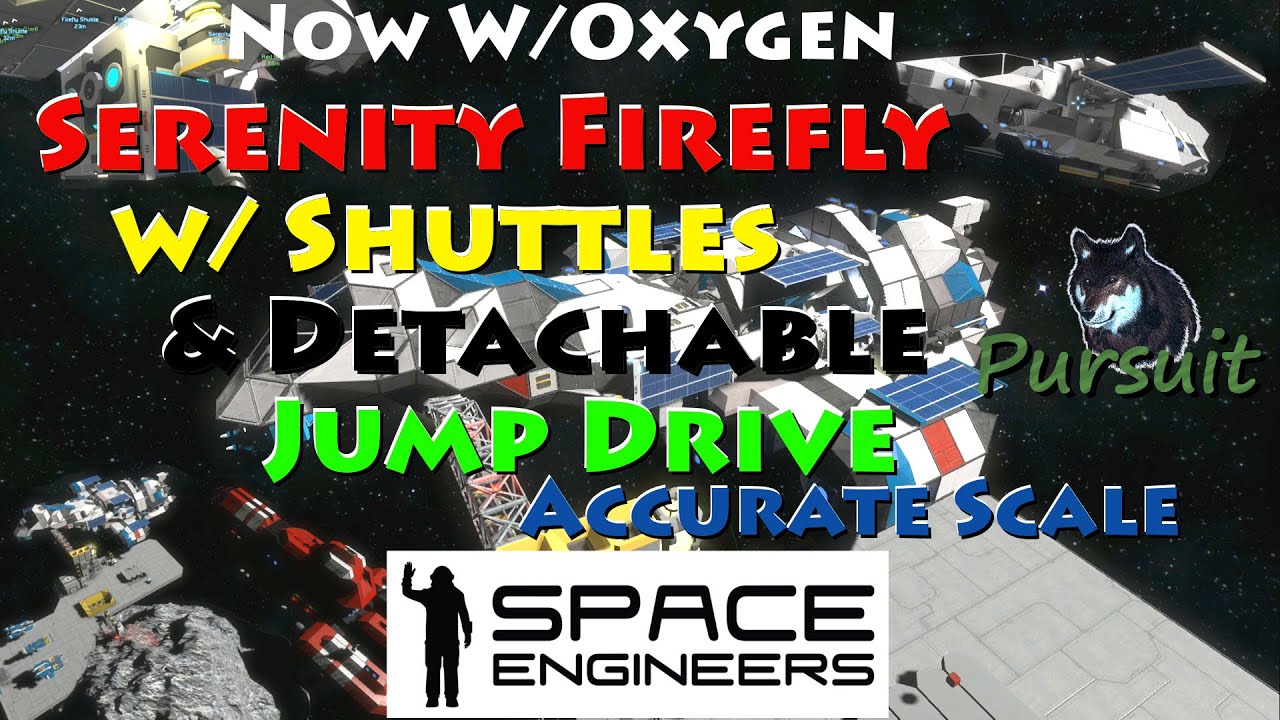 Space Engineers- Serenity Firefly w/Shuttles & Jump Drive (Detachable ...